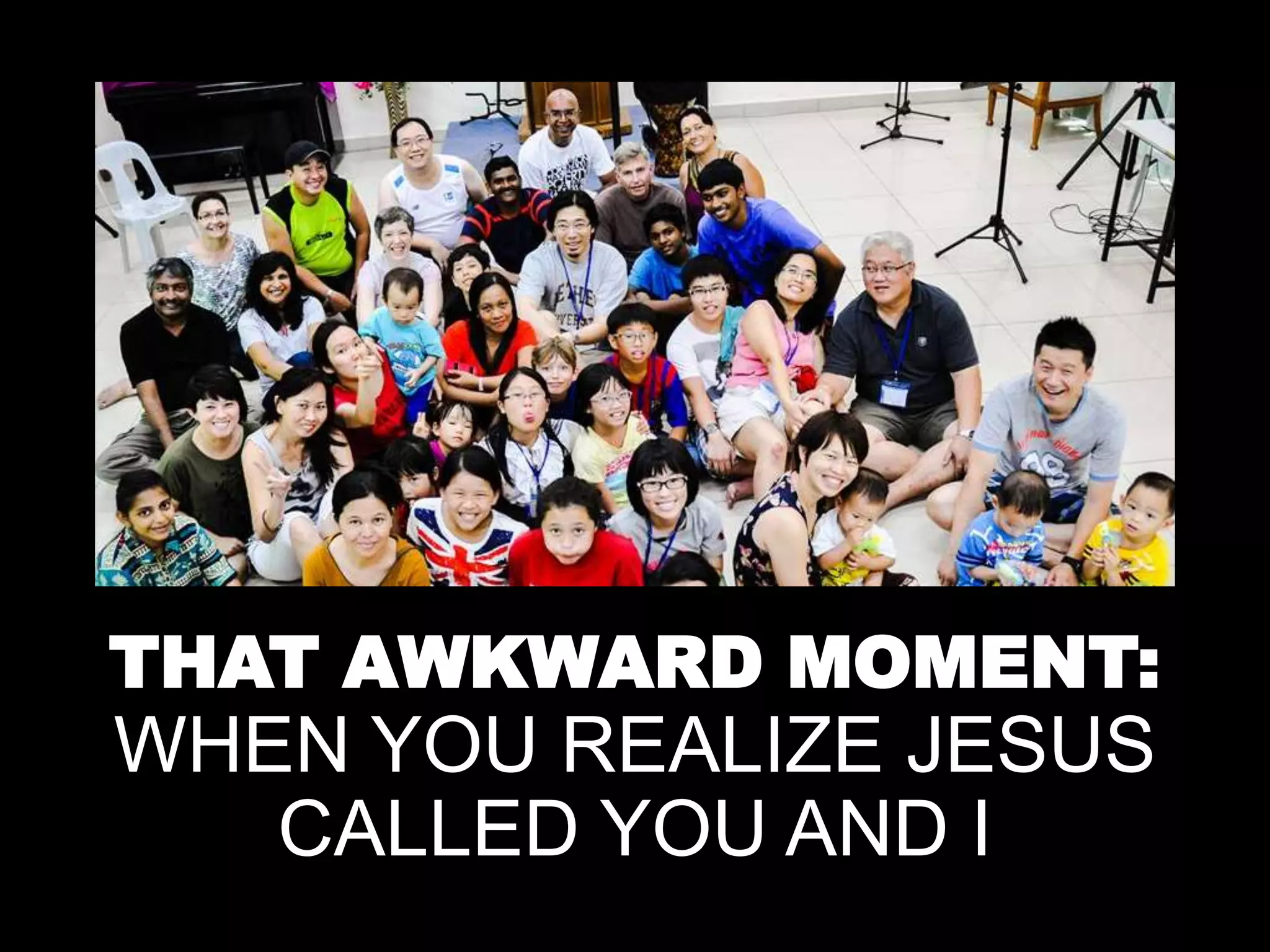 BLC Sermon - That awkward moment when you realize Jesus called you and ...
