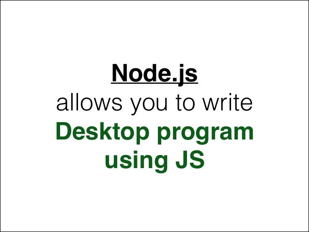 Native Desktop App with Node.js Webkit (HTML, CSS & Javascript)