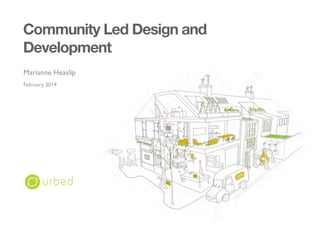 Community Led Design and Development, Marianne Heaslip | PPT