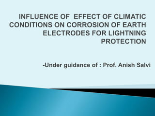 INFLUENCE OF EFFECT OF CLIMATIC CONDITIONS ON CORROSION OF EARTH ...