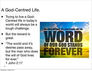 20140309 Living a God centred Life | PPT