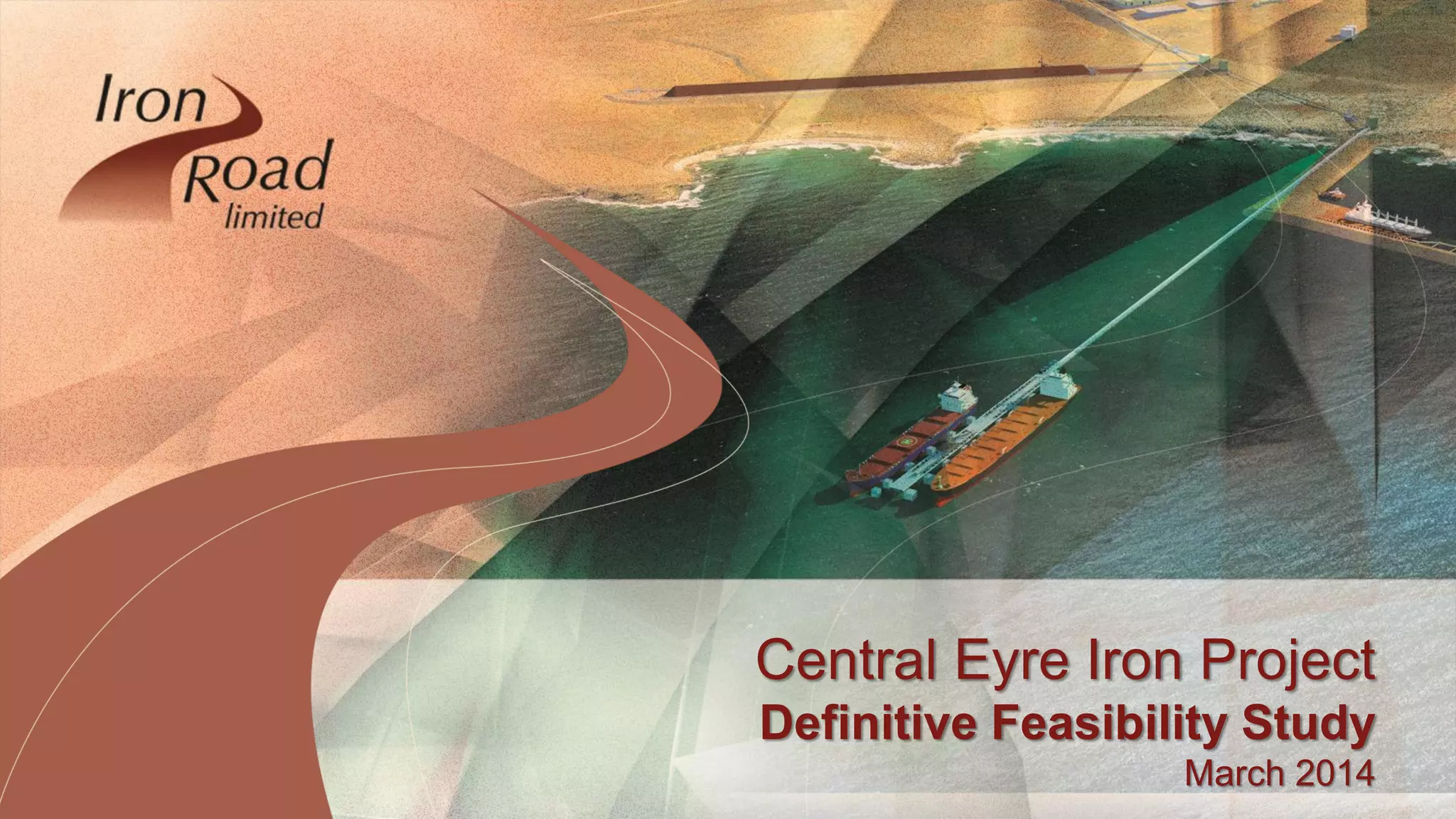 Iron Road - Definitive Feasibility Study Presentation | PDF