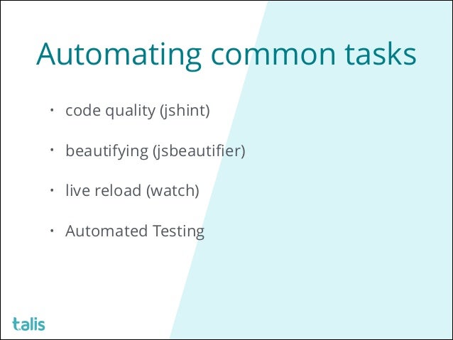 Node.js Development Workflow Automation with Grunt.js Node.js Development Workflow Automation with Grunt.js