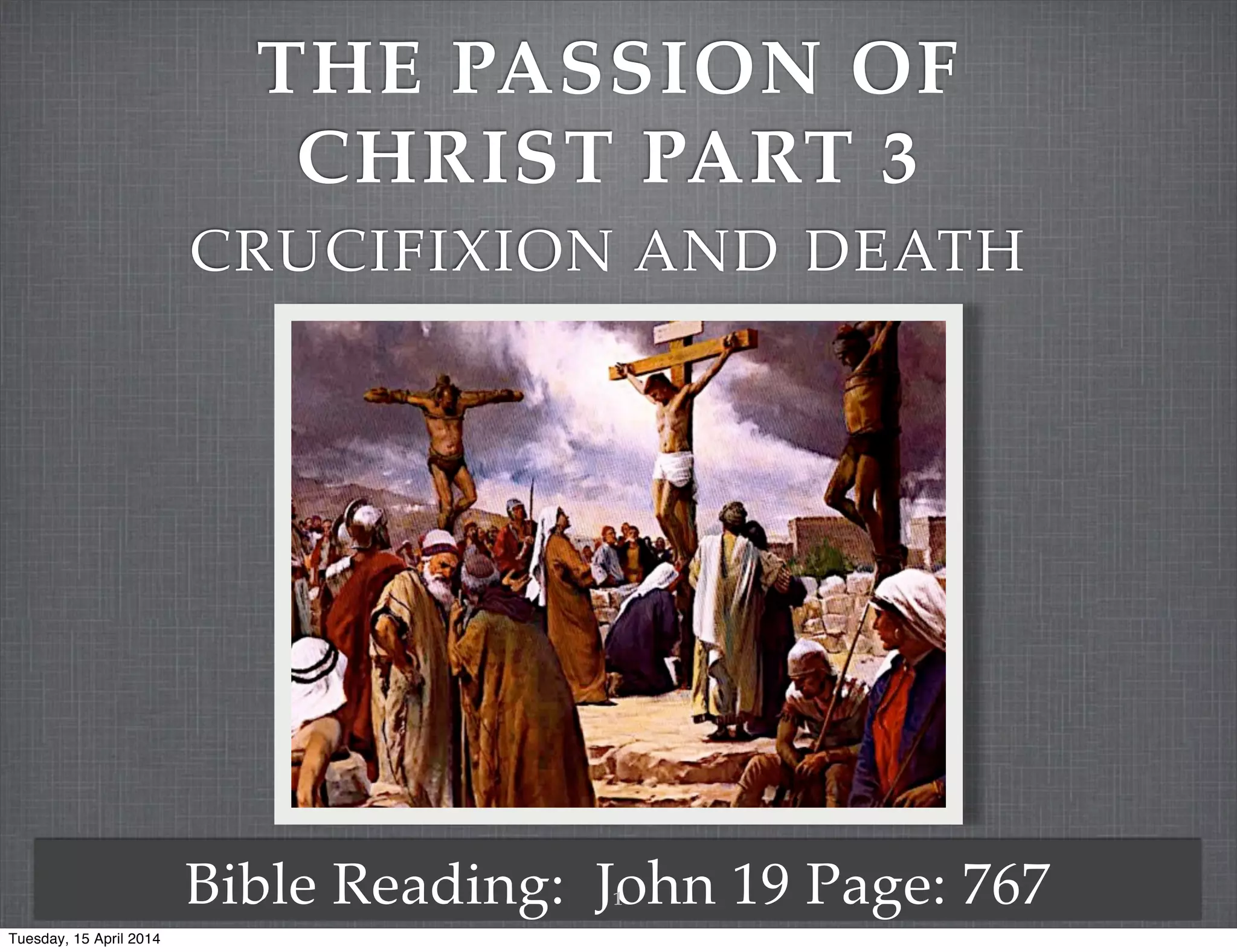 Passion of Christ Part 3 - The Death and Burial Of Jesus | PDF