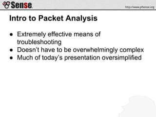 Intro to Packet Analysis - pfSense Hangout May 2014 | PPT