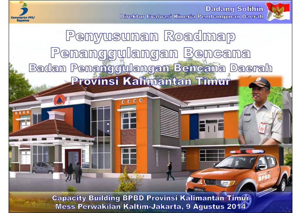 Penyusunan Roadmap Penanggulangan Bencana Badan Penanggulangan Bencan…