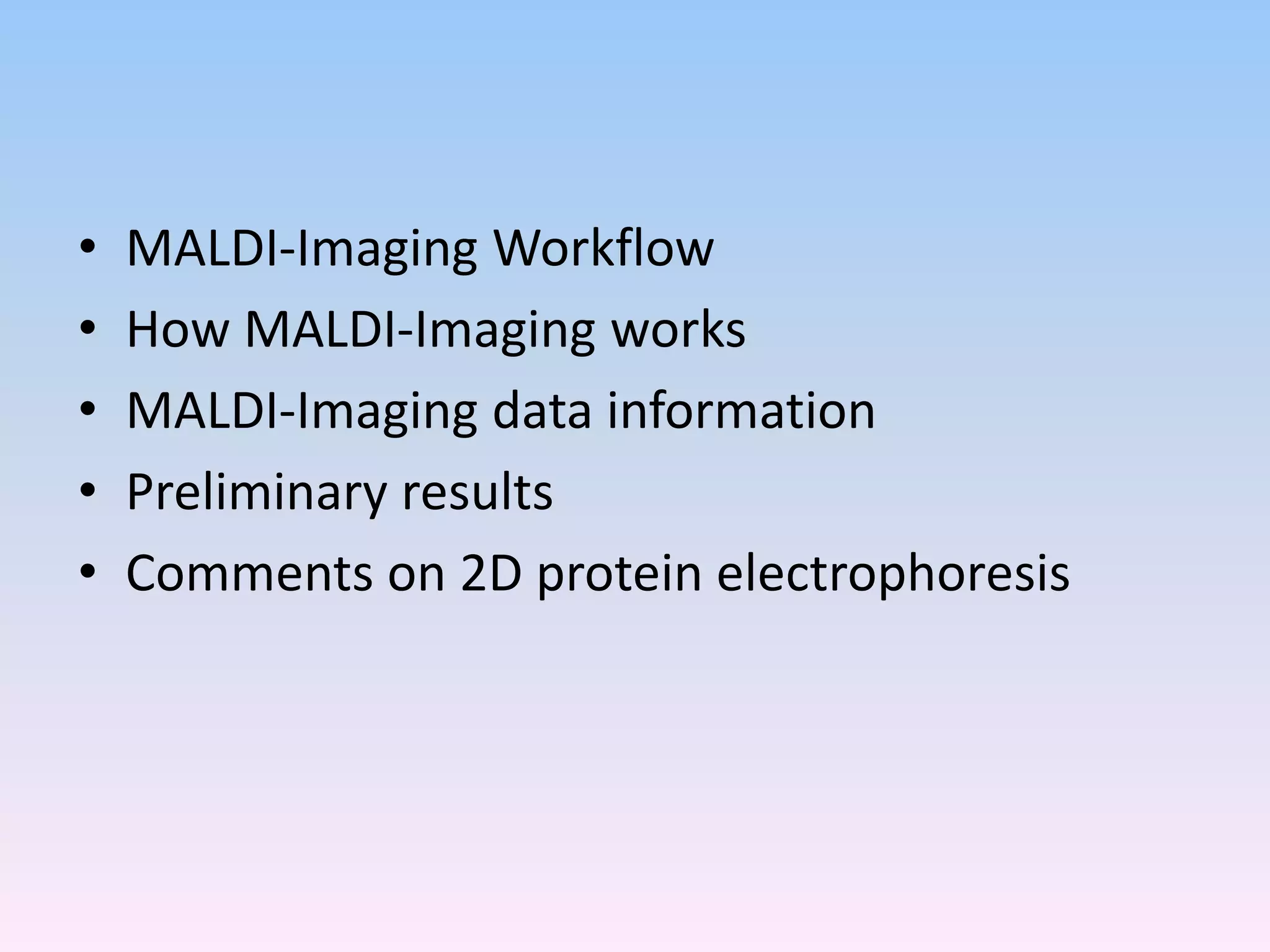 Presentation on the basic Maldi-Imaging workflow with some information ...