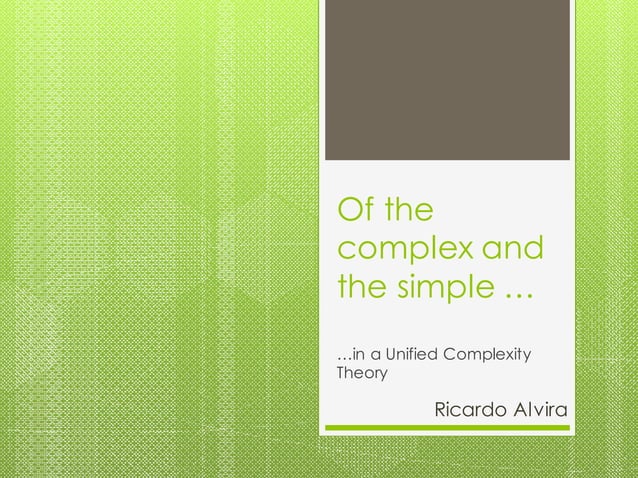 Of the complex, the simple and the non-complex | PPT