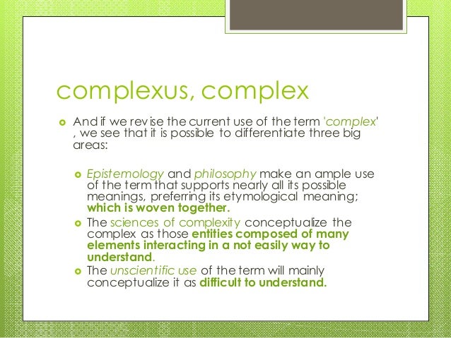 Of the complex, the simple and the non-complex