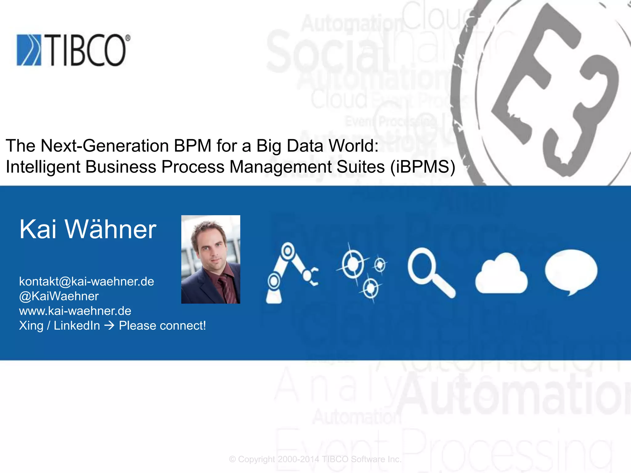 Intelligent Business Process Management Suites (iBPMS) - The Next ...