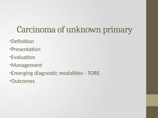 Cancer of unkown primary rule of surgery | PPTX