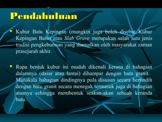 kubur batu kepingan | PPT