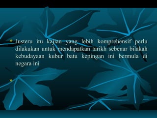 kubur batu kepingan | PPT