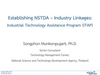 Establishing NSTDA - Industry Linkages: Industrial Technology ...