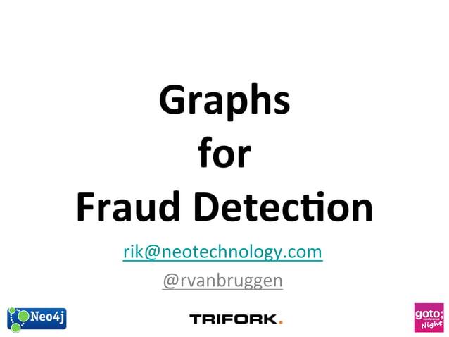 201411203 goto night on graphs for fraud detection | PPT