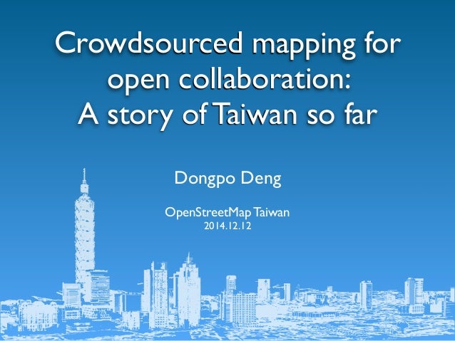 Crowdsourced mapping for open collaboration: A story of Taiwan so far