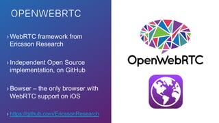 OpenWebRTC and Bowser | PPT