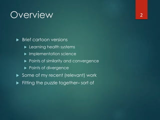 Implementation science and learning health systems: Pieces of a puzzle ...