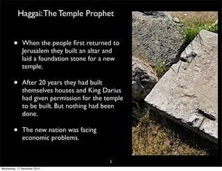 Journey Through The Bible - The Post Exhilic Prophets, Obadiah, Haggai ...