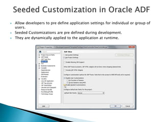 Customizations in Enterprise Applications using Oracle ADF | PPT