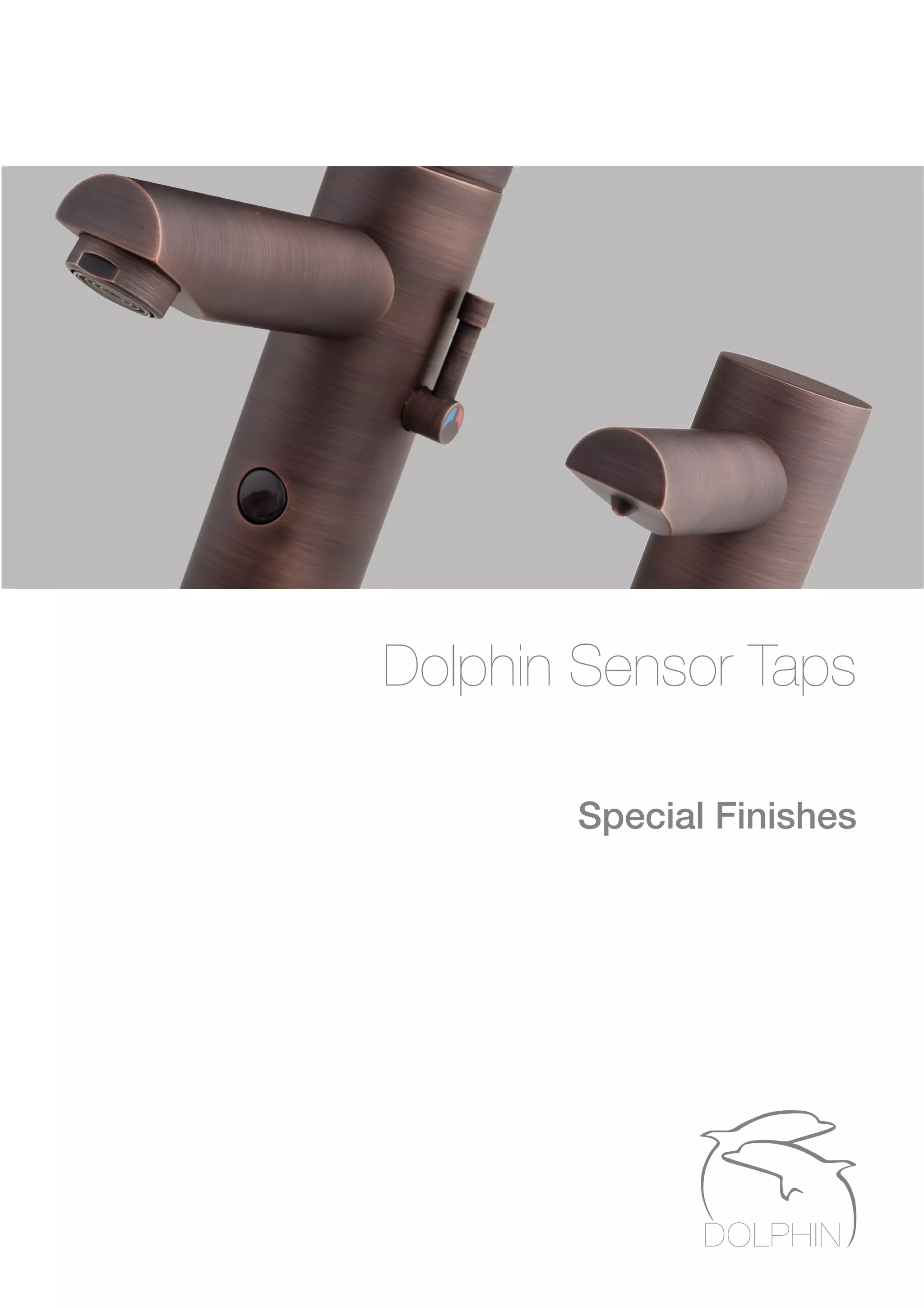 Dolphin Sensor Taps - Special Finishes | PDF