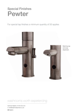 Dolphin Sensor Taps - Special Finishes | PDF