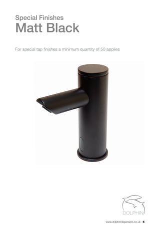 Dolphin Sensor Taps - Special Finishes | PDF