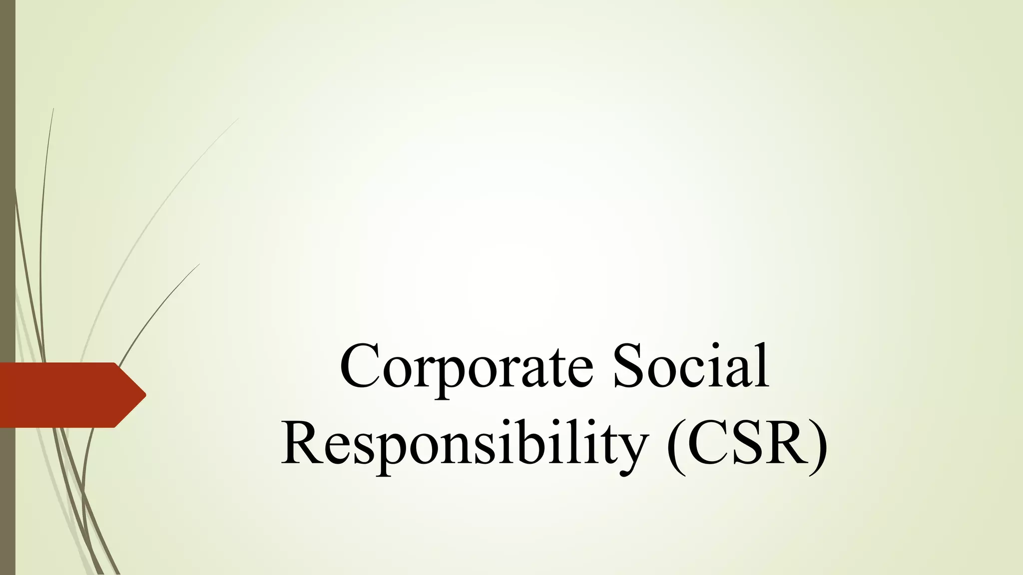 Corporate Social Responsibility (CSR),Leadership and Motivation | PPTX