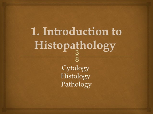 2014 HP learning content 1 Histopathology.pptx