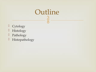 2014 HP learning content 1 Histopathology.pptx