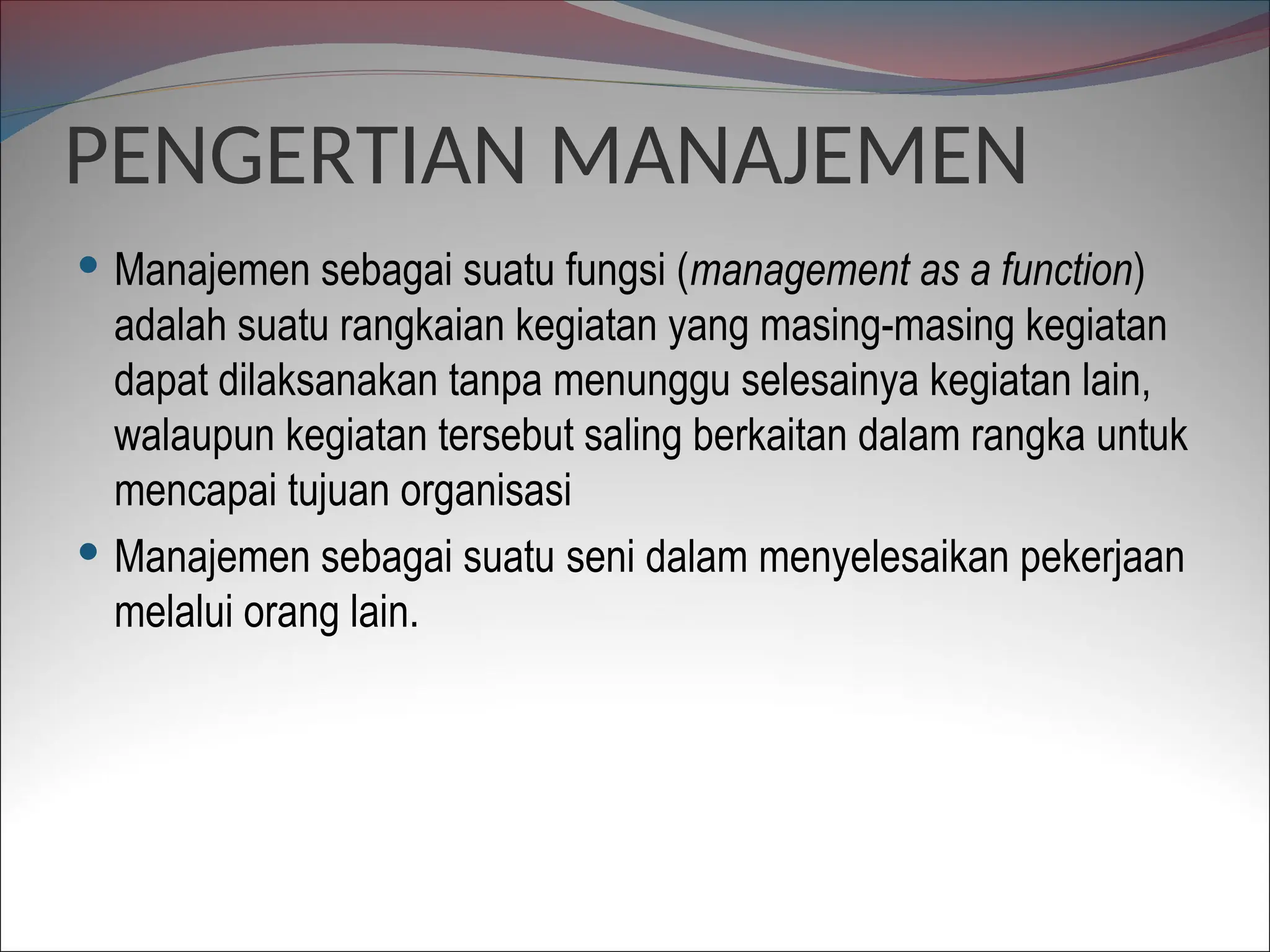 DASAR DASAR MANAGEMENT,PENGERTIAN FUNGSI MANAGEMENT | PPT