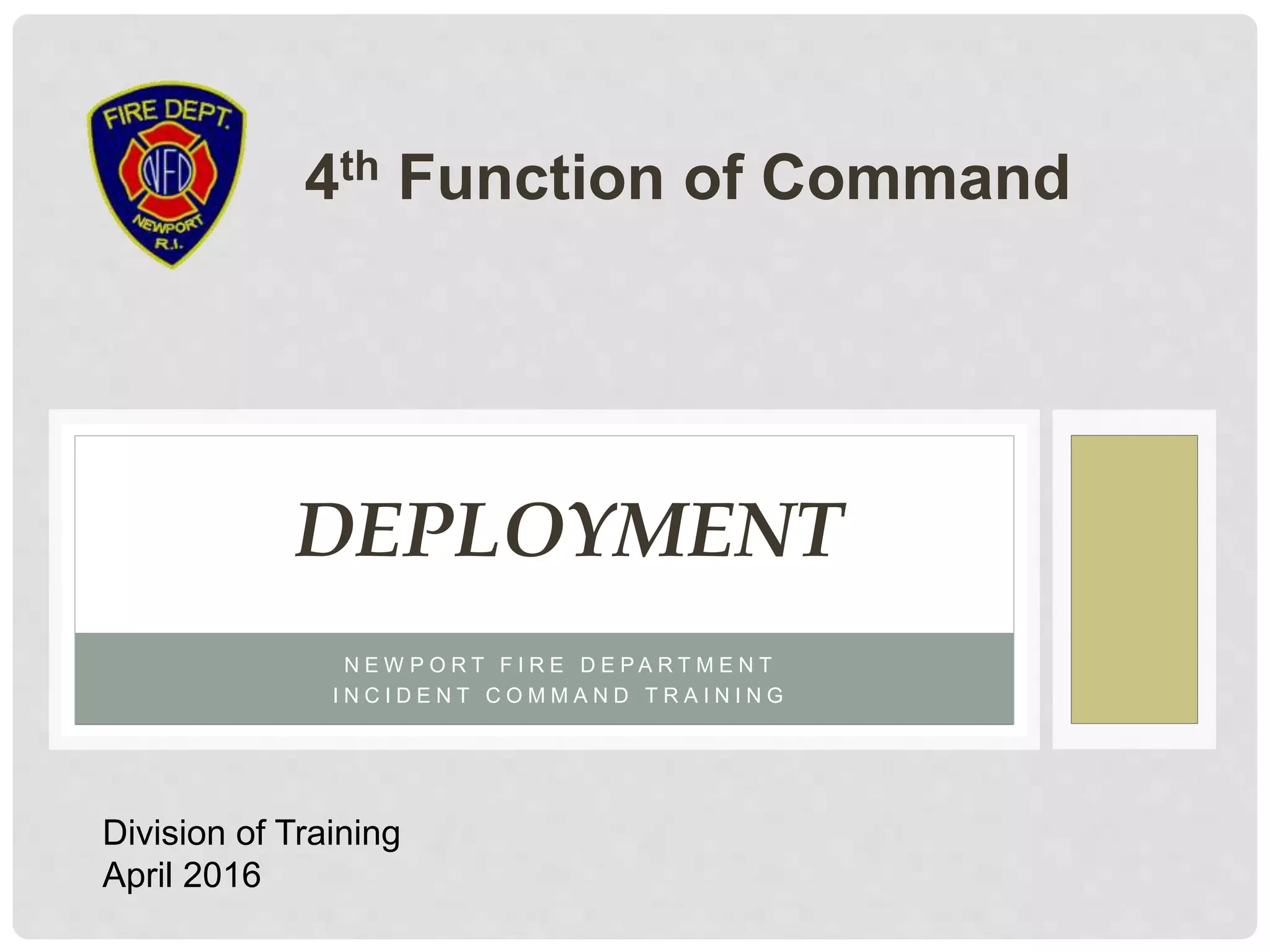 2014 NFD Incident Command # 4 Deployment | PPT