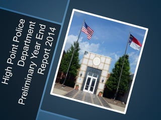 2014 High Point Crime Preliminary Year End Report | PPT
