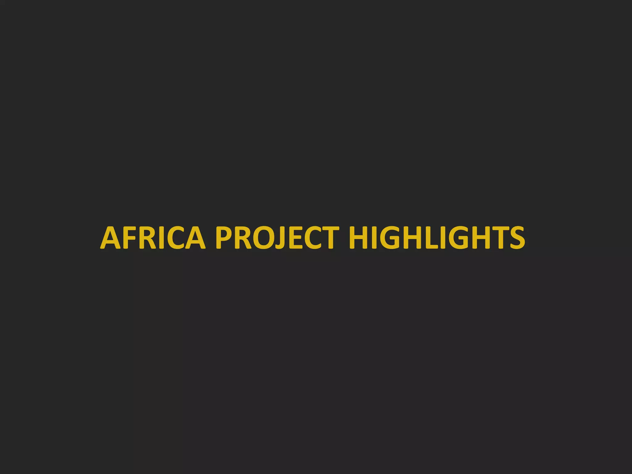 FSD's 2014 Projects: Africa | PPTX