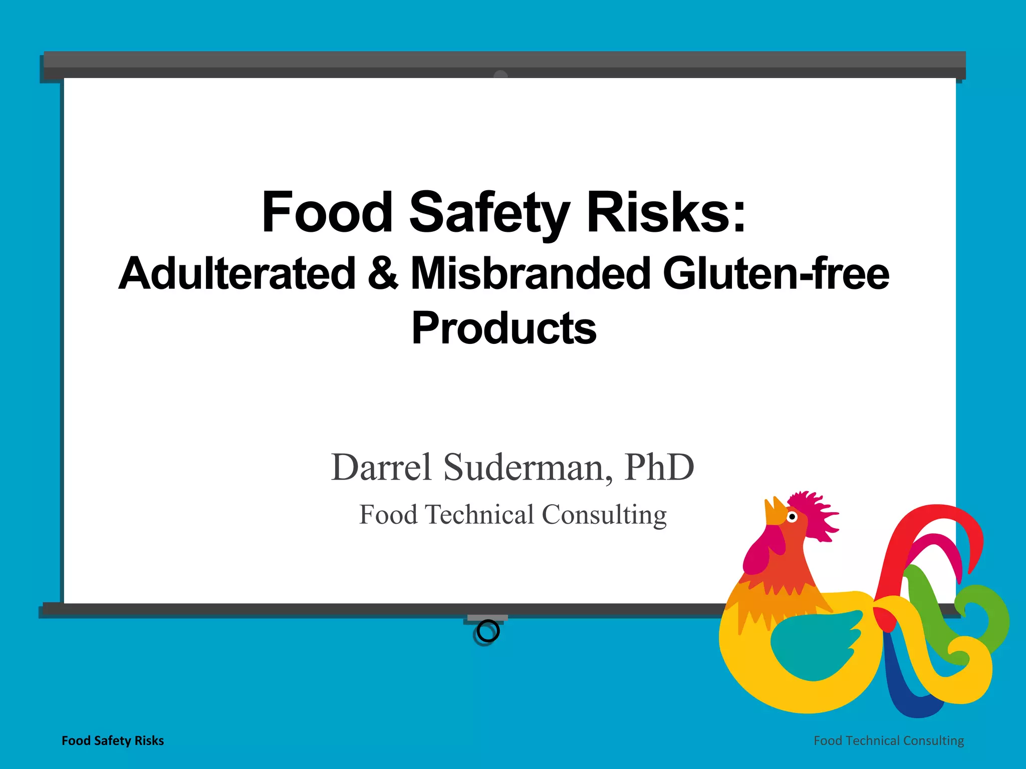 Gluten-Free Food Product Safety: Misbranding and Adulteration | PPT