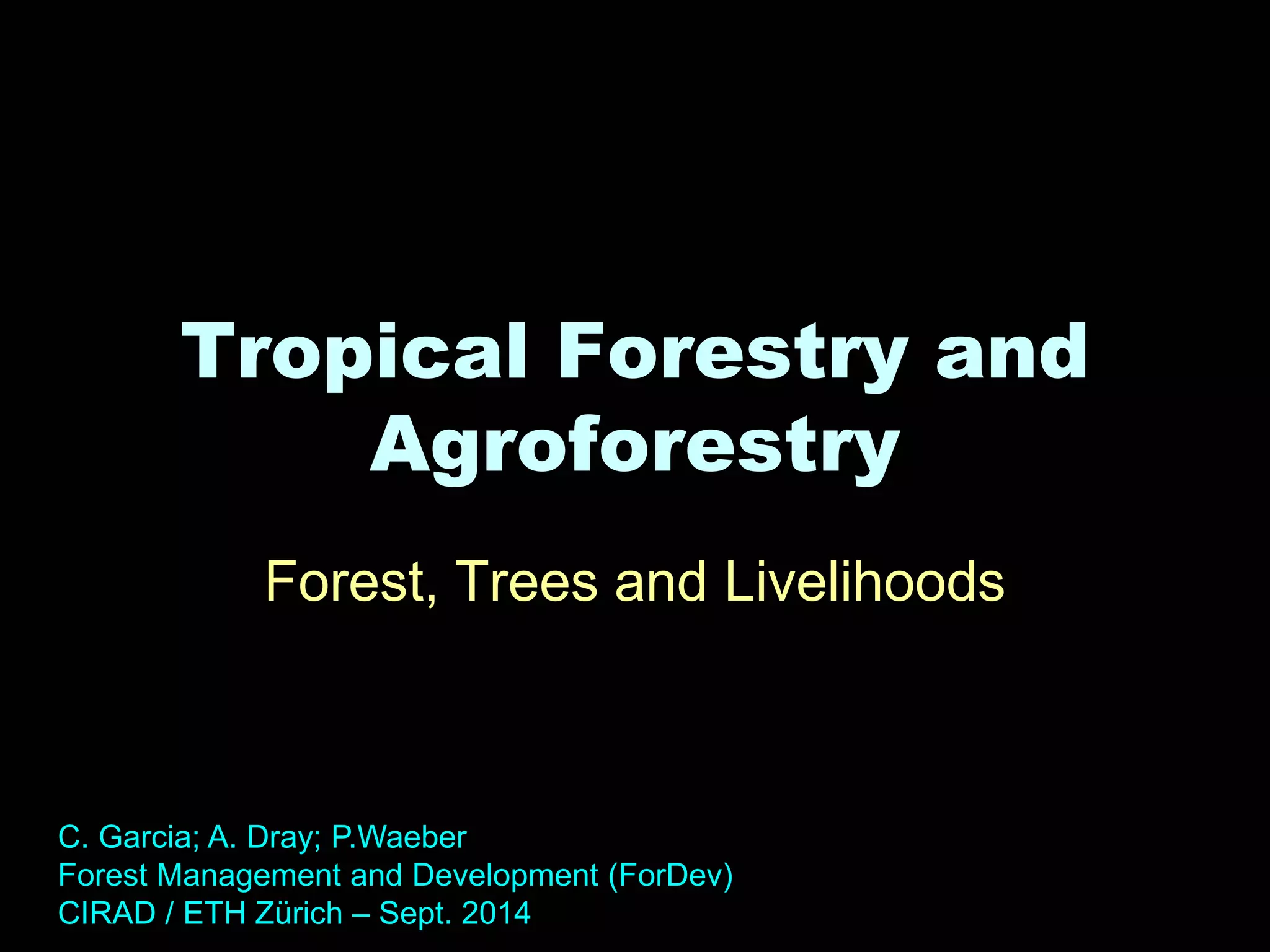 Forestry & Agroforestry 2014 Session 1 - Introducing Complex ...