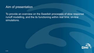 Slow Response Runoff Modelling and ‘Real Time’ simulations | PPT