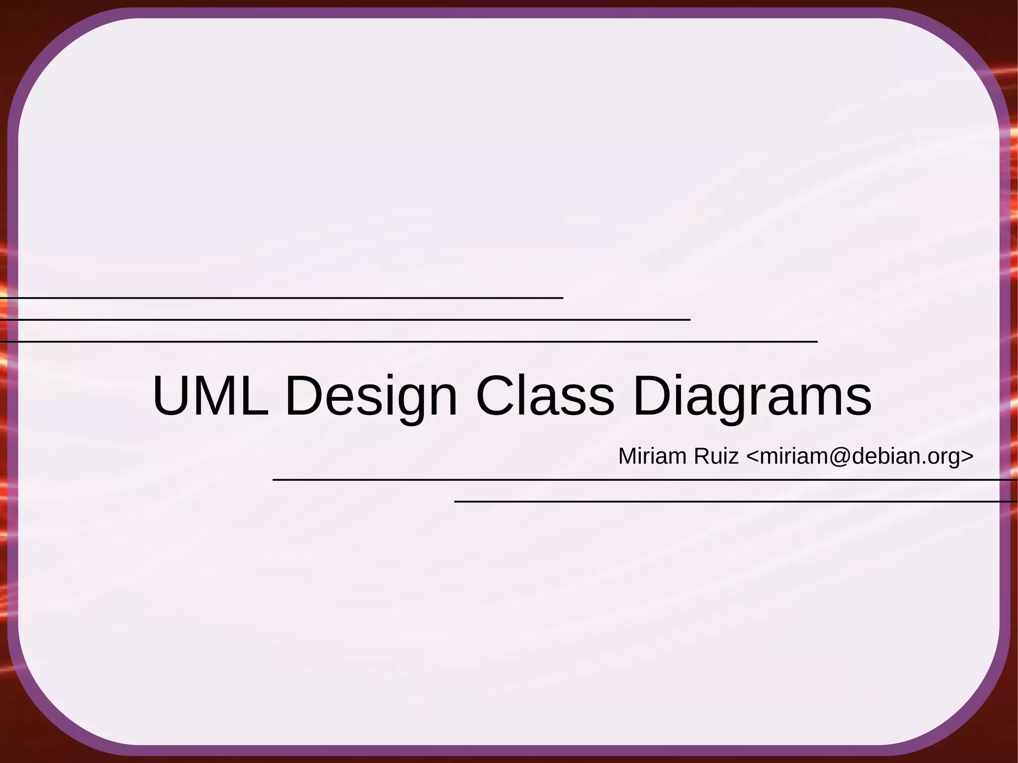 UML Design Class Diagrams (2014) | PPT