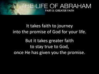 The Faith of Abraham (Part 3) Greater Faith | PPTX
