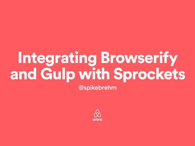 Integrating Browserify with Sprockets | PPT