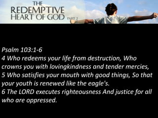 The Redemptive Heart of God - Part 2 | PPT