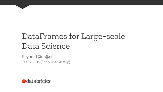 Introducing DataFrames in Spark for Large Scale Data Science | PDF | Databases | Computer ...