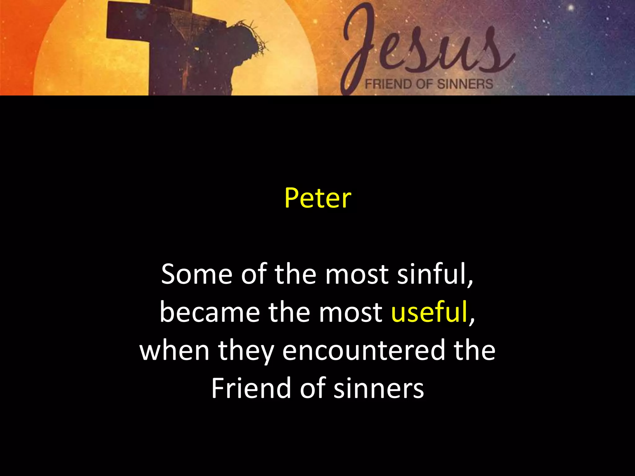 Jesus Friend Of Sinners | PPTX