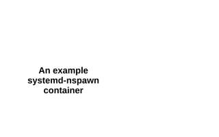 Containers with systemd-nspawn | PDF