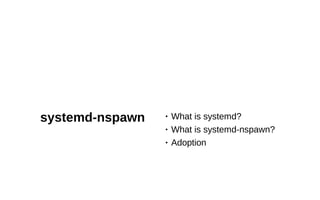 Containers with systemd-nspawn | PPT
