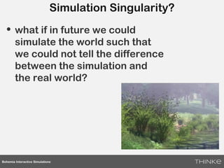 Simulation Singularity - when simulation faithfully mirrors the real ...