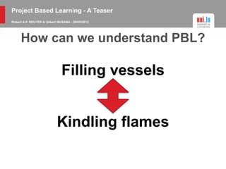 Project based learning - a teaser (2015 05 29) Reuter & Busana | PDF