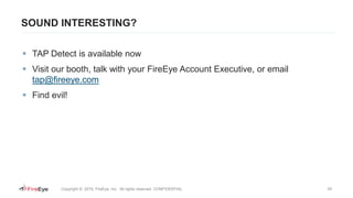 Detection and Response with Splunk+FireEye | PPTX
