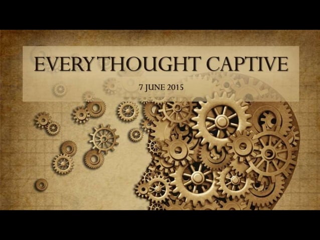 Every Thought Captive | PPTX