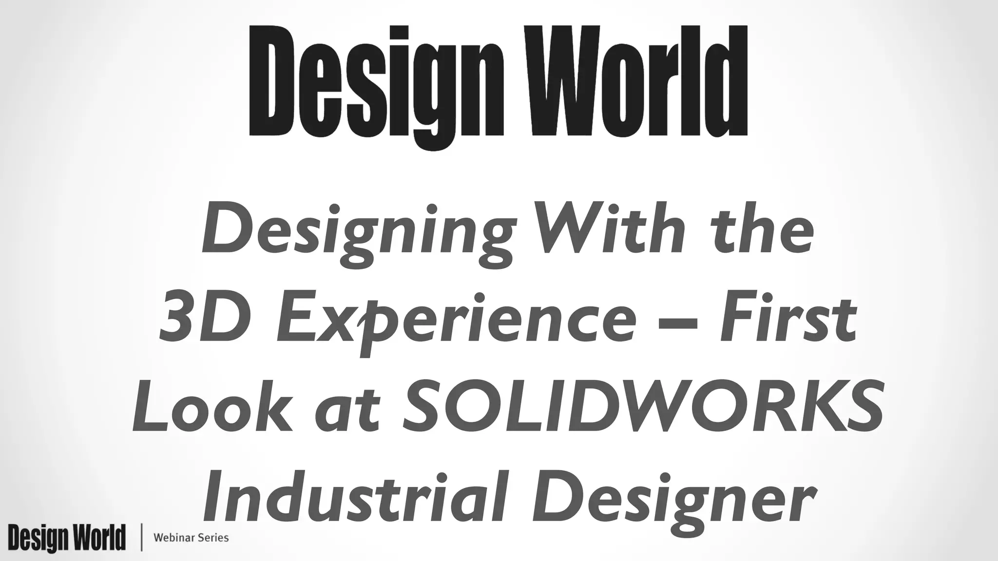 Designing with the 3DExperience – First Look at SOLIDWORKS Industrial ...